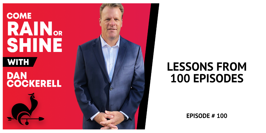 Lessons From 100 Episodes - Dan Cockerell Site